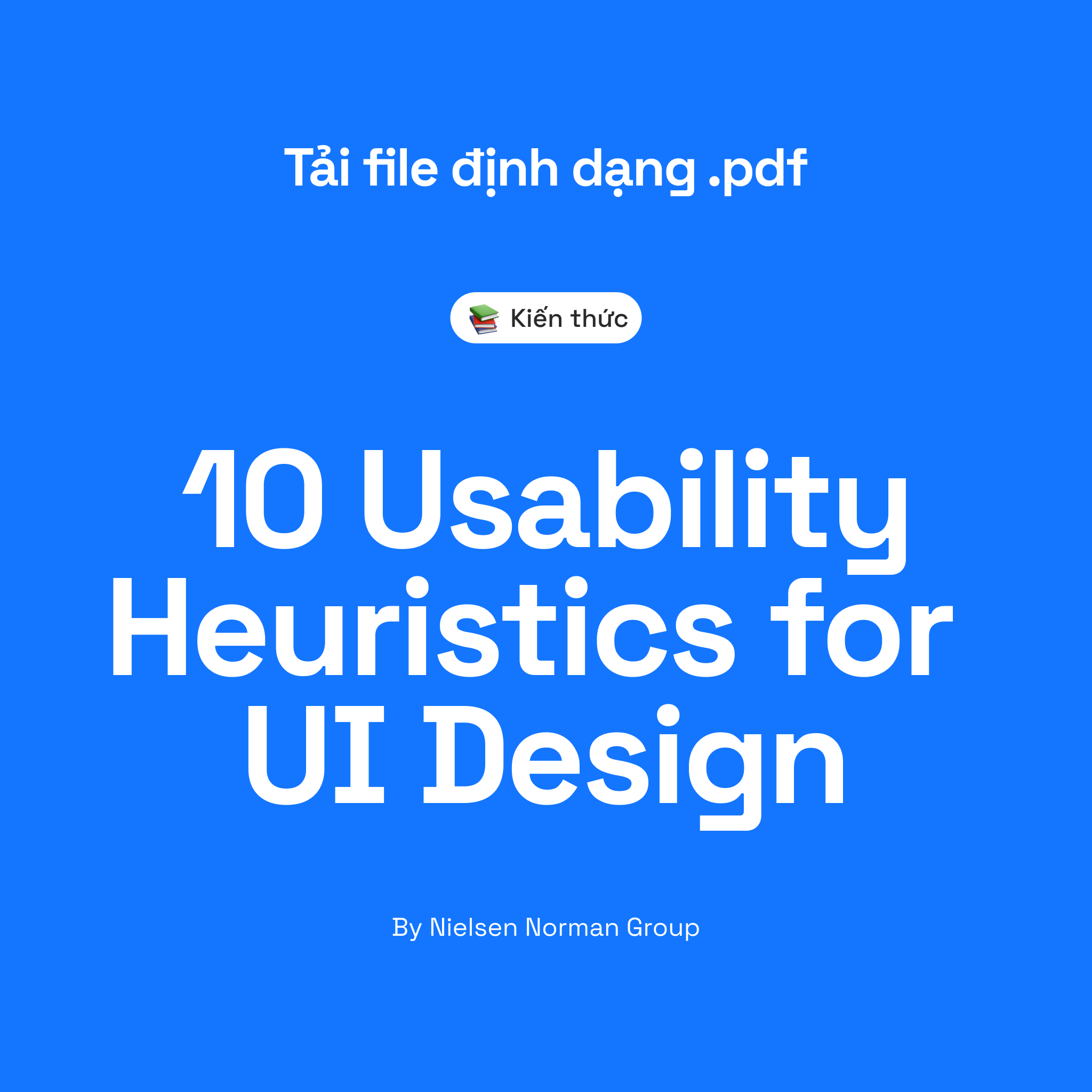 Chi tiết 10 Usability Heuristics dành cho UI/UX Design - Luong Nguyen Huu